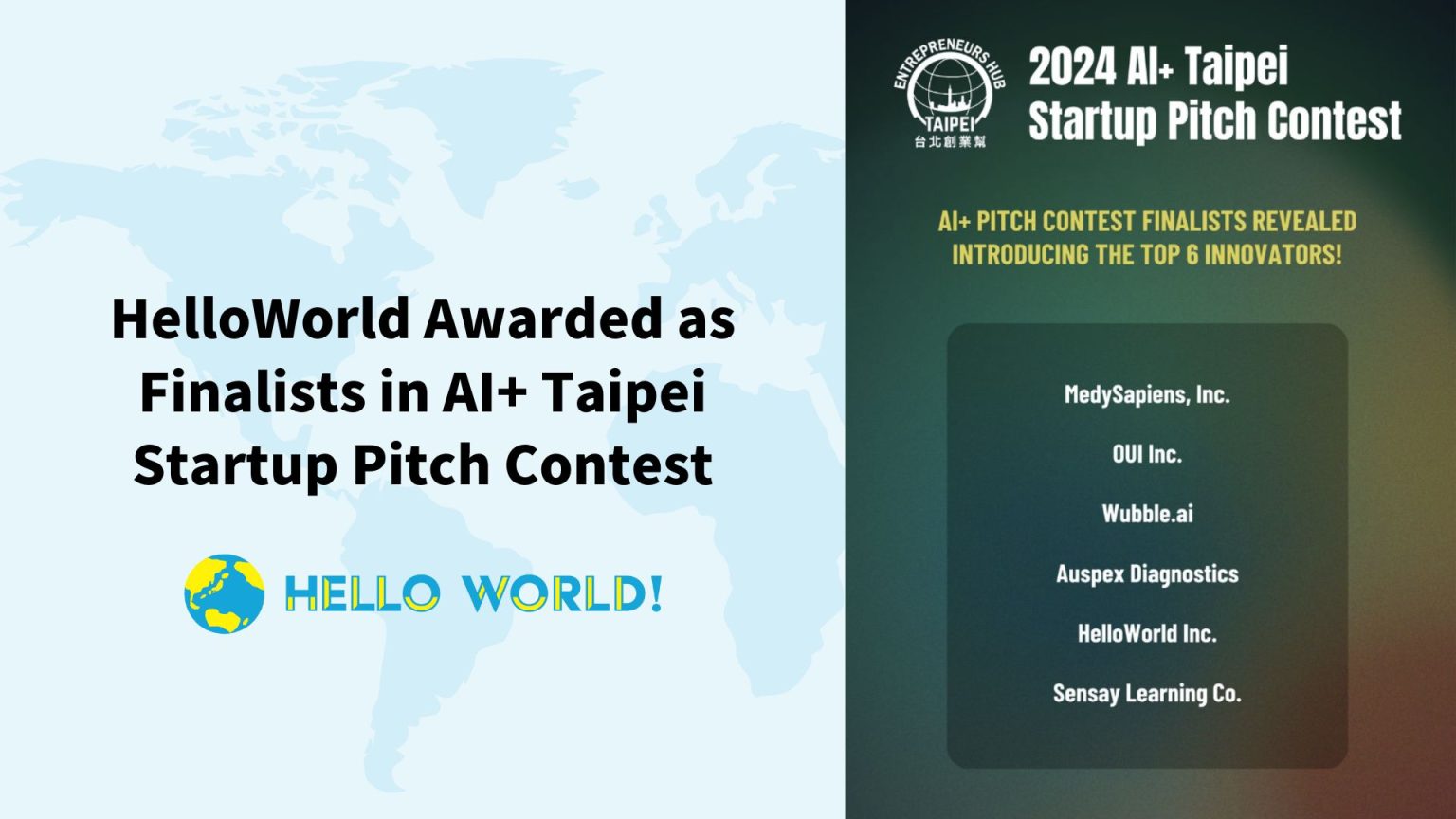 HelloWorld Awarded as Finalists in AI+ Taipei Startup Pitch Contest ...